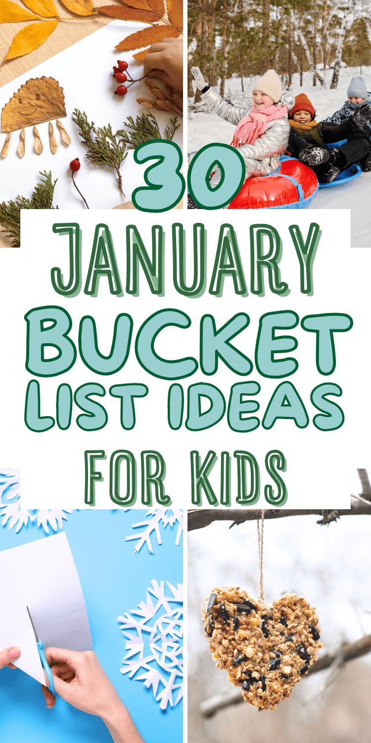 30 Bucket List Ideas for Kids in January